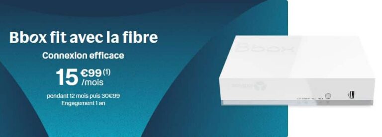 la Bbox Fit Fibre de Bouygues Telecom est à 15,99 €/mois