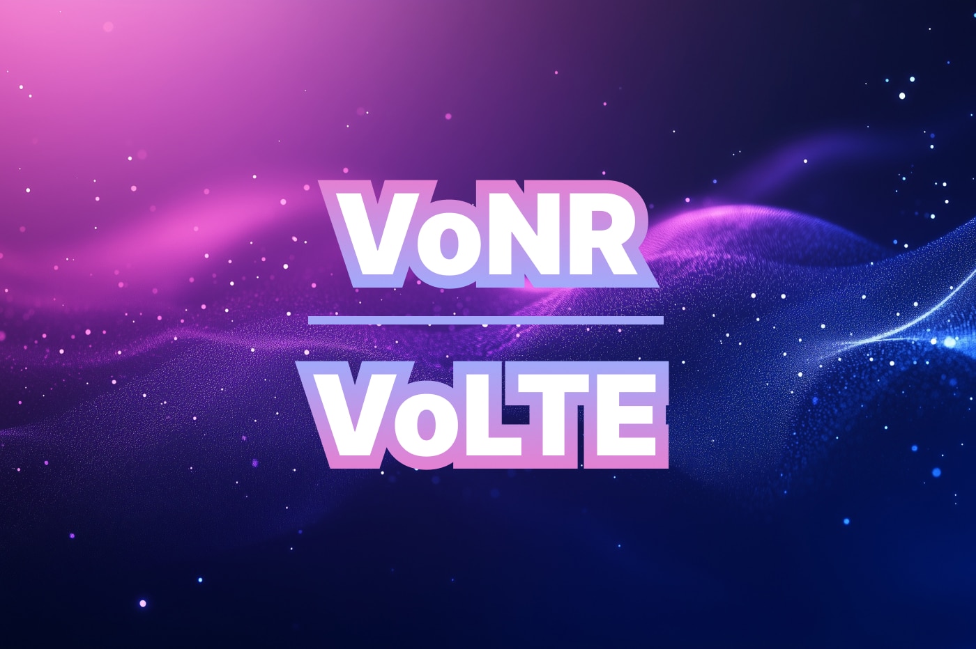 VoLTE, VoNR, VoWIFI et VoIP : Tout savoir sur les technologies de voix ...